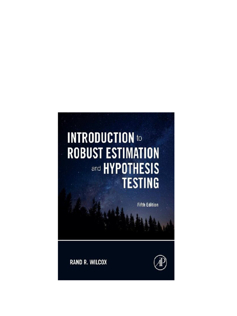 Introduction to Robust Estimation and Hypothesis Testing 5th Edition ...