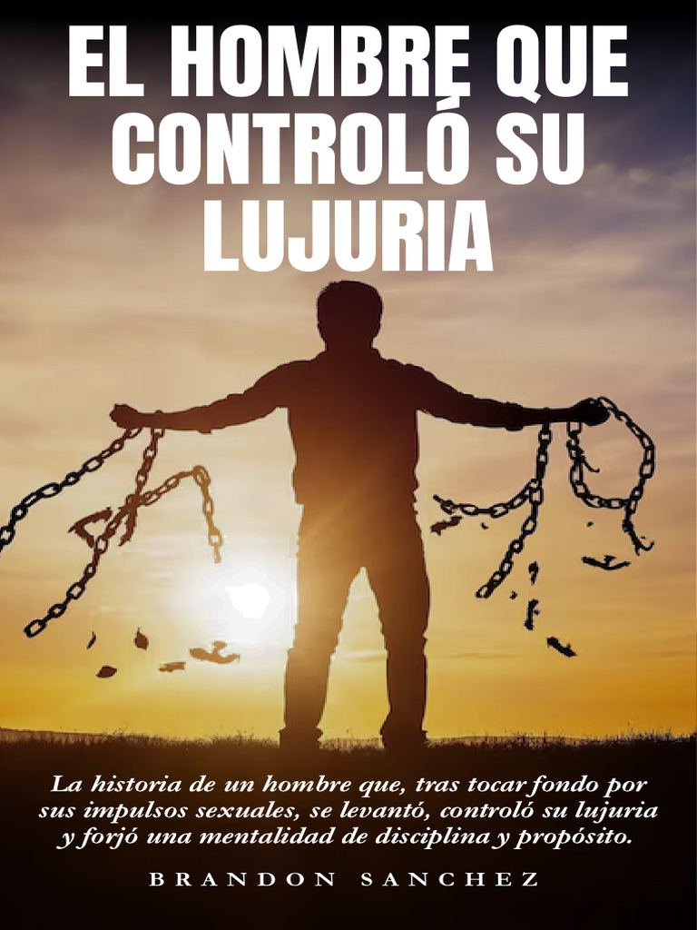 El Hombre Que Controlo Su Lujuria | PDF | Lujuria | Autoestima