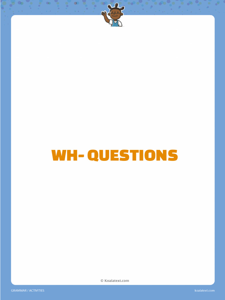 WH- Questions Practice Activities | PDF