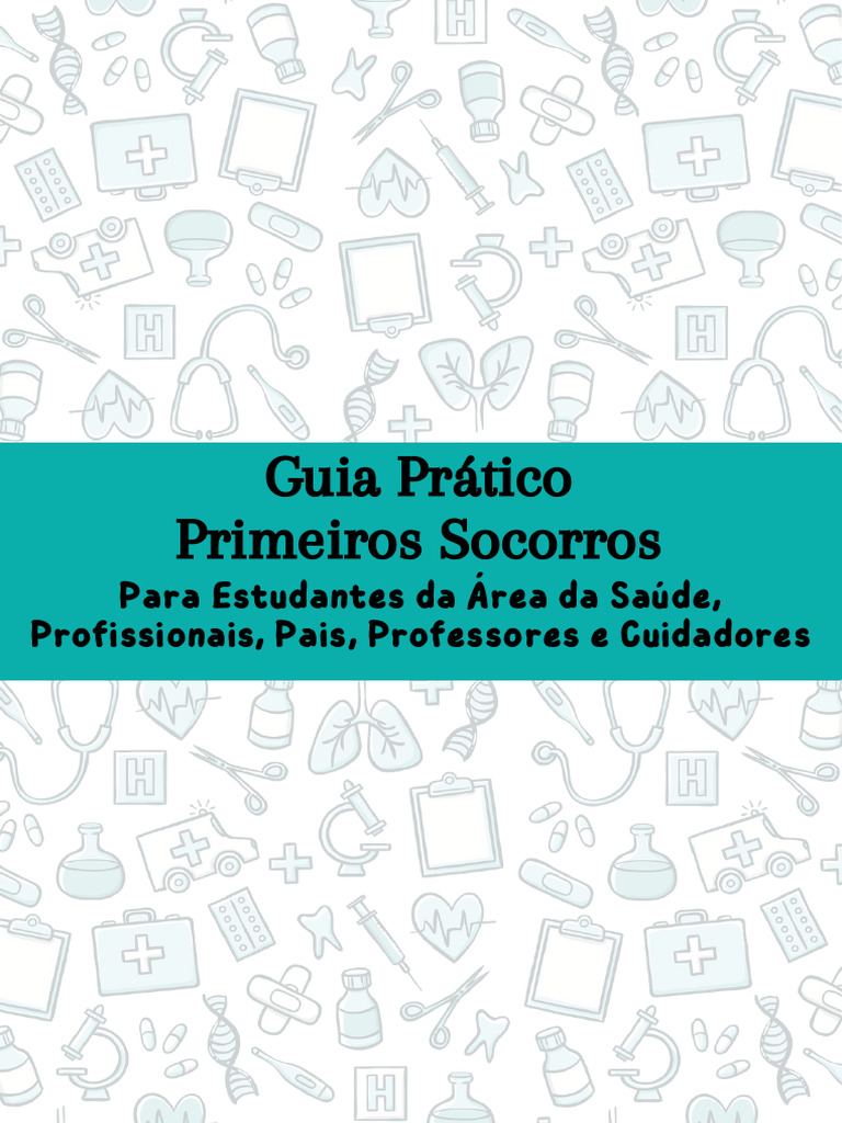 E8e1bfa3a6a84e1-Guia Prático Primeiros Socorros PDF | PDF | Primeiros socorros | Queimadura