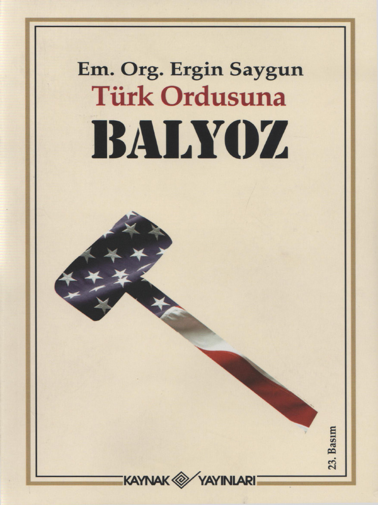 Ergin Saygun Türk Ordusuna Balyoz Kaynak Yayınları | PDF