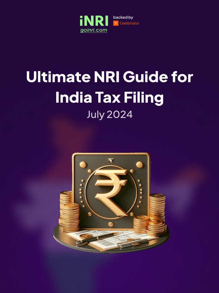 INRI S Ultimate NRI Guide For India Tax Filing | PDF | Capital Gains Tax | Taxes
