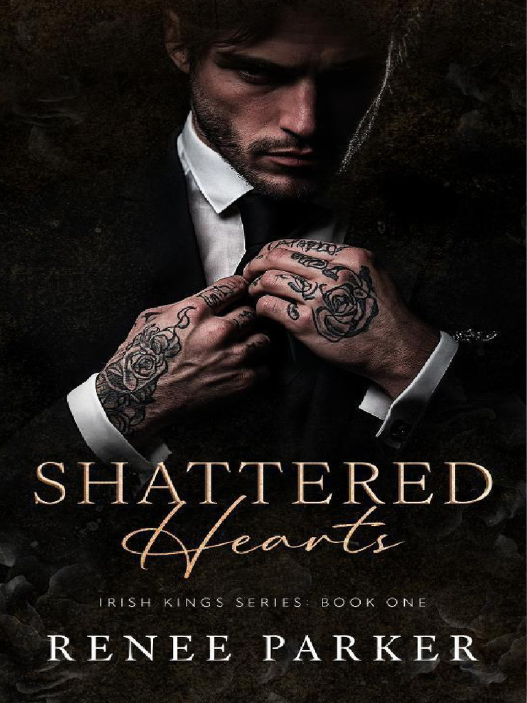 Shattered Hearts (Irish Kings) - Renee Parker | PDF