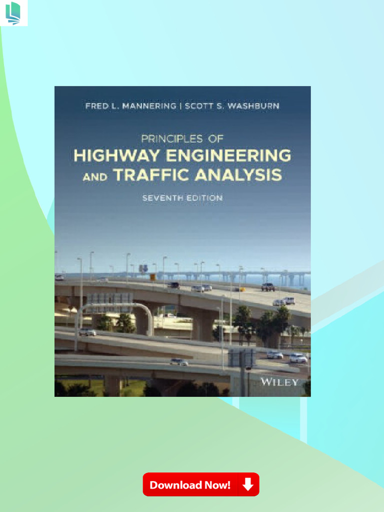 Principles of Highway Engineering and Traffic Analysis (7th Edition) | PDF