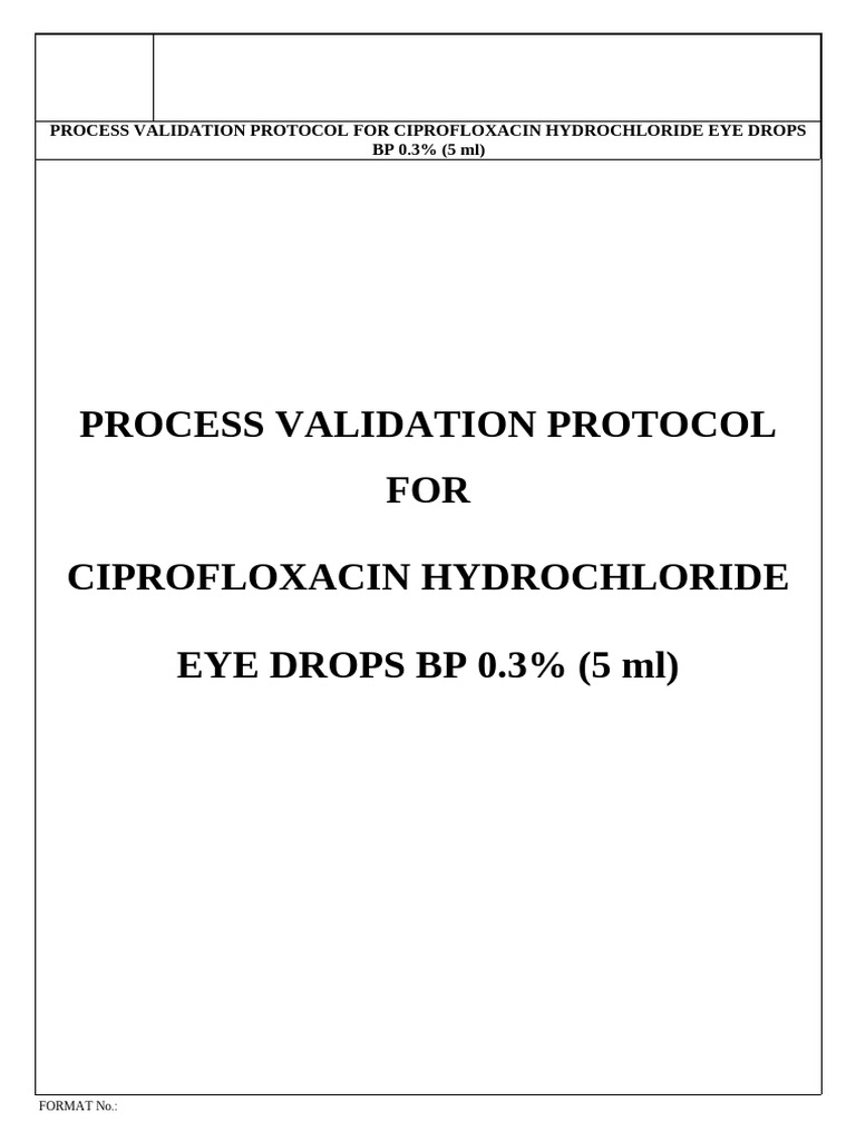 Process Validation Protocol For Ciprofloxacin Opthalmic Solution BP 0.3 ...