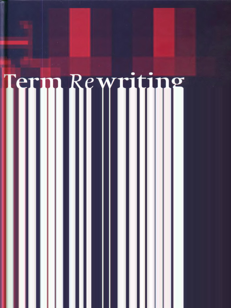 Franz Baader, Tobias Nipkow - Term Rewriting and All That-Cambridge University Press (1998) | PDF