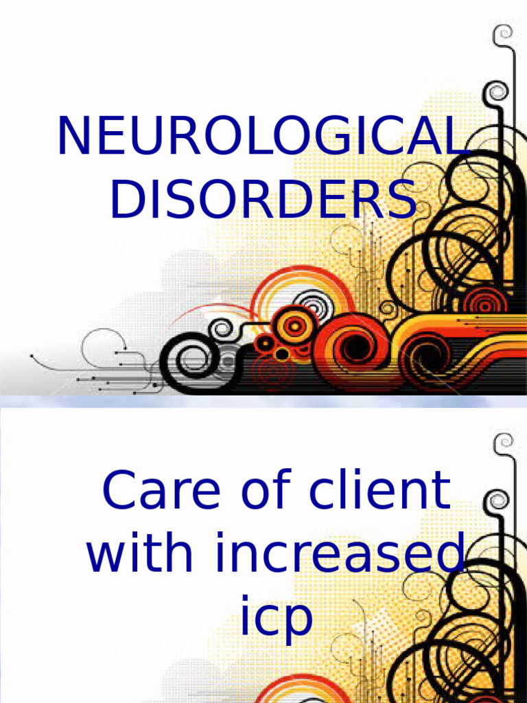 Neurologic Disorders ICP | PDF | Cerebrospinal Fluid | Nervous System