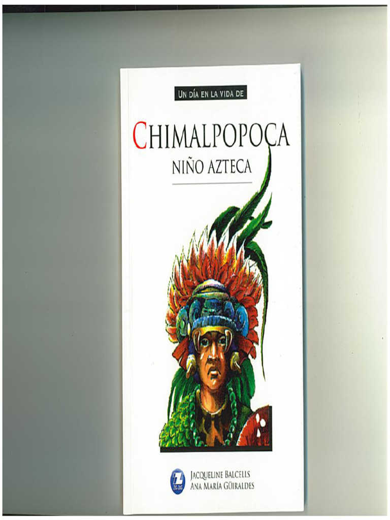chimalpopoca azteca-jacqueline-balcells-ana-marc3ada-gc3bciraldes | PDF