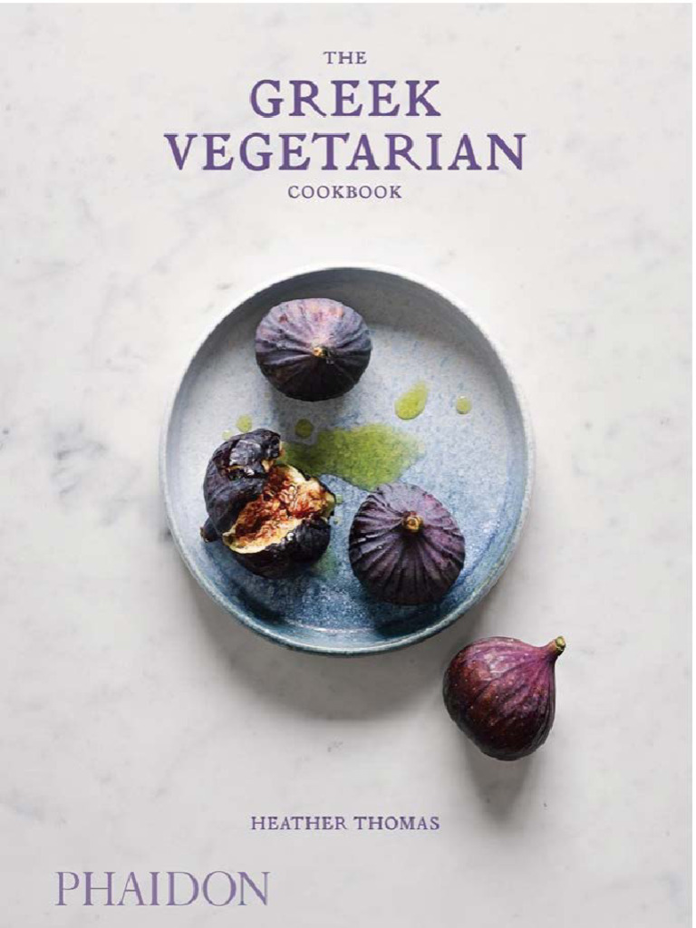 The Greek Vegetarian Cookbook - Heather Thomas | PDF