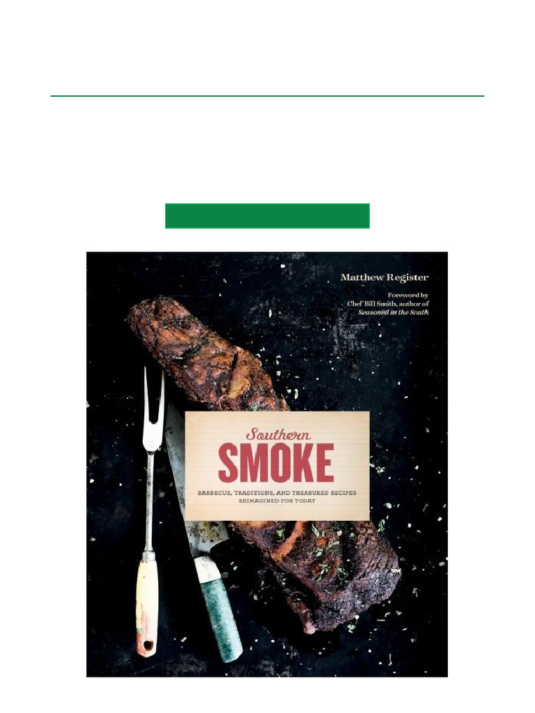 Southern Smoke Barbecue, Traditions, and Treasured Recipes Reimagined ...
