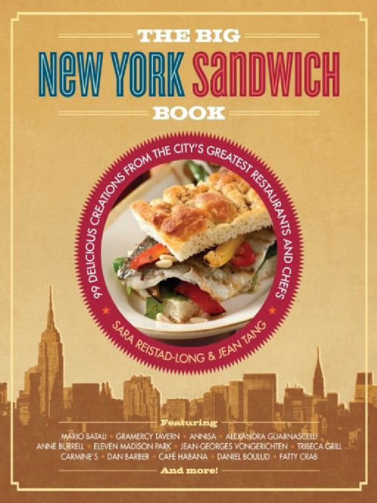 The Big New York Sandwich Book 99 Delicious Creations From The City-S ...