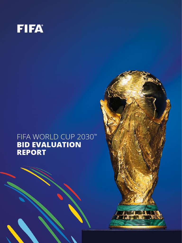 FIFA World Cup 2030™ Bid Evaluation Report | PDF | Fifa | Fifa World Cup