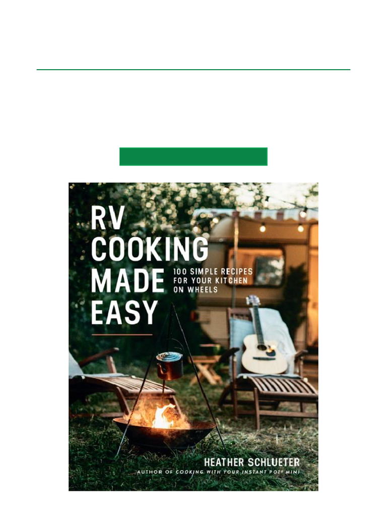 RV Cooking Made Easy 100 Simple Recipes For Your Kitchen On Wheels A ...