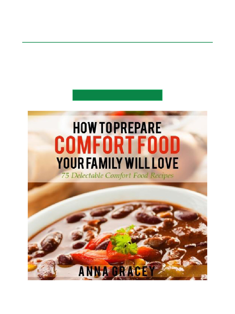 How To Prepare Comfort Food Your Family Will Love 75 Delectable Comfort ...