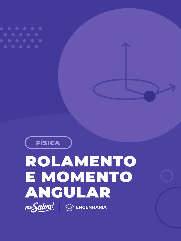 MS - Rolamento e Momento Angular | PDF | Momento Angular | Iniciativa/Conjuntura