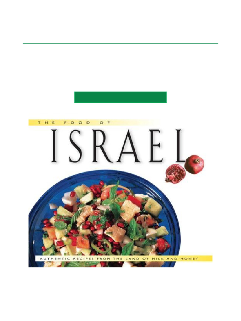 Food of Israel Authentic Recipes From The Land of Milk and Honey ...
