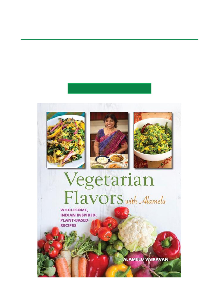 Vegetarian Flavors With Alamelu Wholesome, Indian Inspired, Plant Based ...