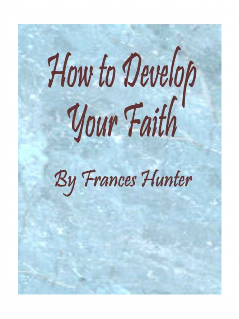 How to Develop Your Faith - Charles Hunter (1) | PDF