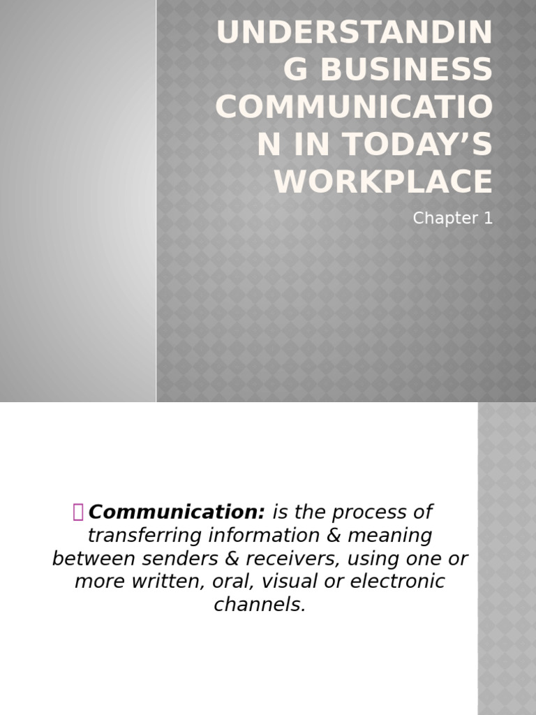 Chapter 1 - Understanding Business Communication in Today's Workplace ...