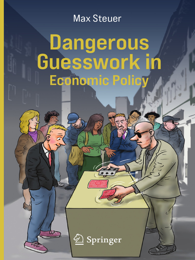 Dangerous Guesswork in Economic Policy - Max Steuer | PDF | Economics ...