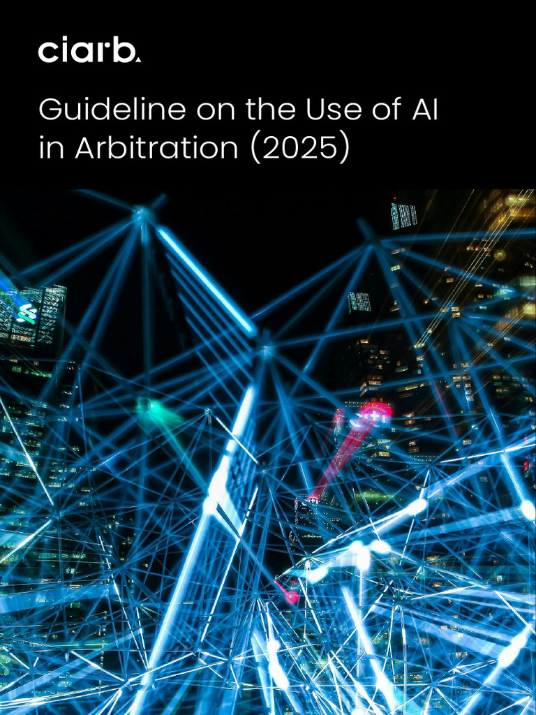 Guideline On The Use of AI in Arbitration (2025) | PDF | Artificial Intelligence | Intelligence ...