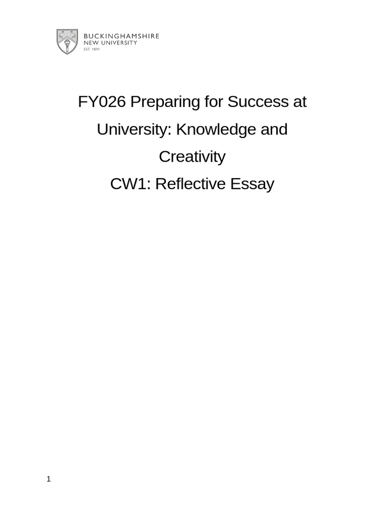 FY026 Preparing For Success at University: Knowledge and Creativity CW1: Reflective Essay | PDF ...