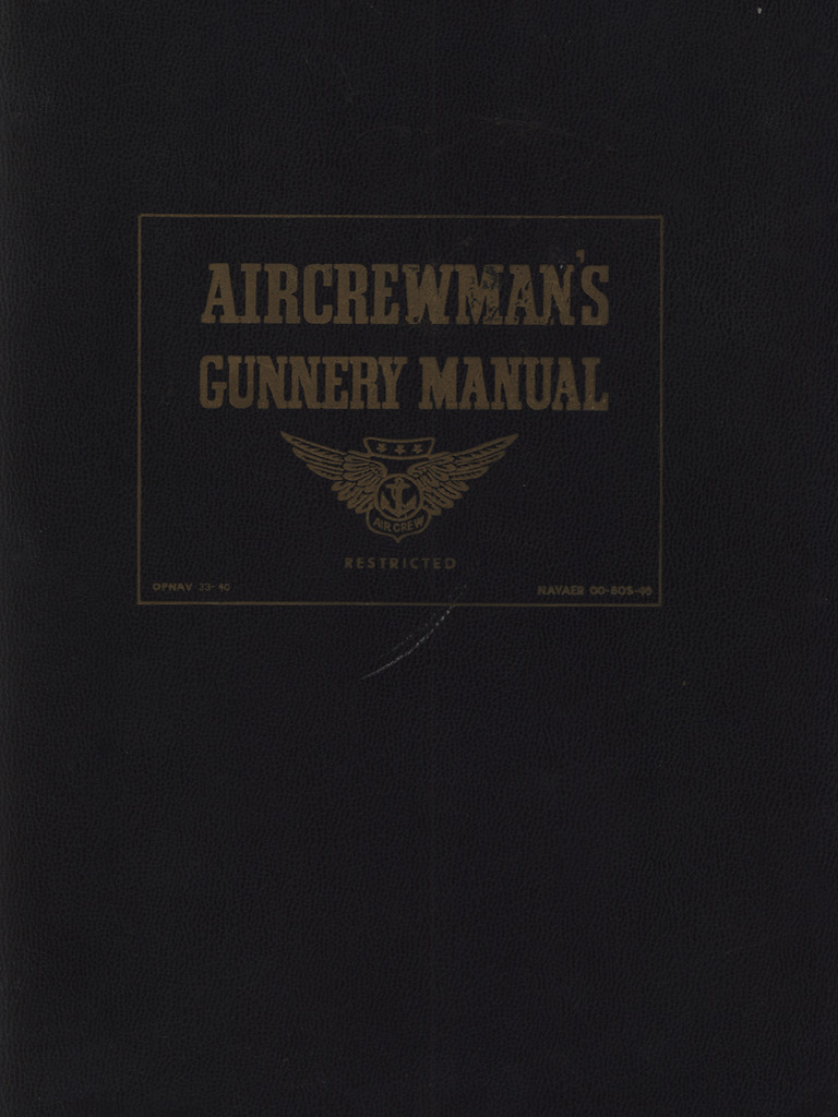 Aircrewmans Gunnery Manual (NAVAER 00-80S-40) - USAF (1944) WW | PDF