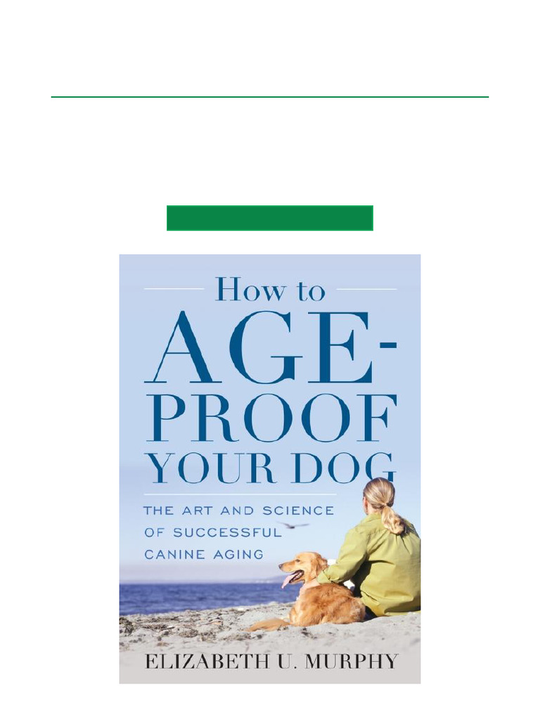 Age-Proof Your Dog: A Guide | PDF