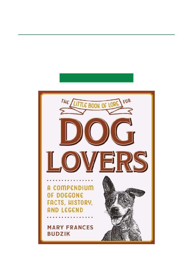 The Little Book of Lore For Dog Lovers A Compendium of Doggone Facts ...