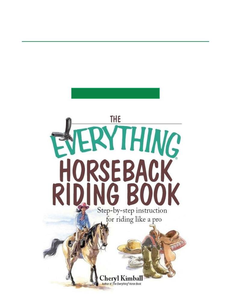 The Everything Horseback Riding Book Step by Step Instruction To Riding ...