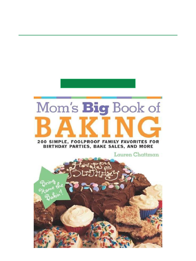 Mom's Big Book of Baking, Reprint 200 Simple, Foolproof Family ...