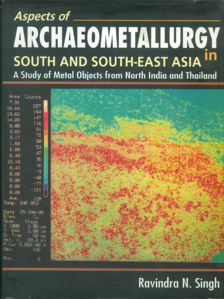 Aspects of Archaeometallurgy in South and South East Asia | PDF