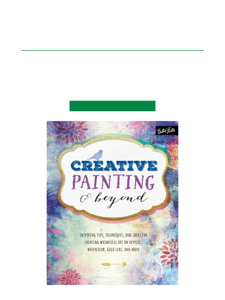 Creative Painting & Beyond Inspiring Tips, Techniques, and Ideas For ...