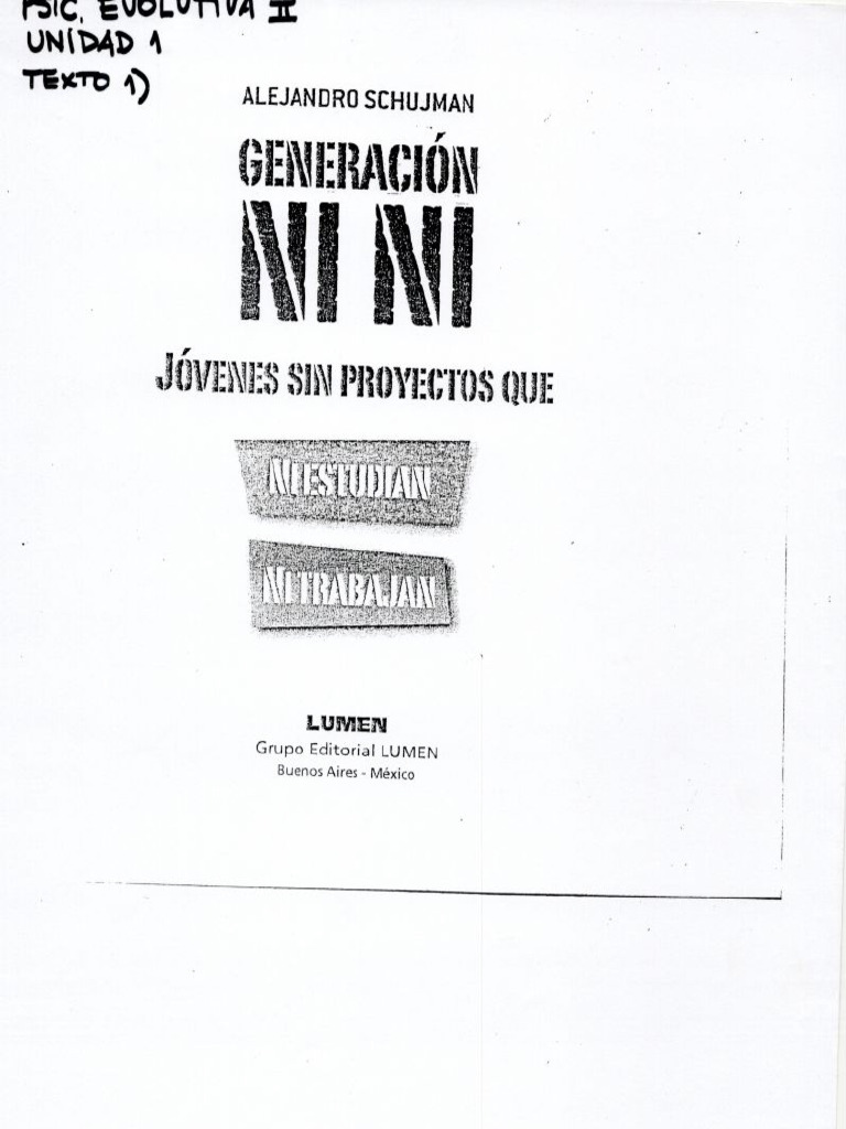 U 1 Texto 1 Generacion NI NI A. Schujman | PDF