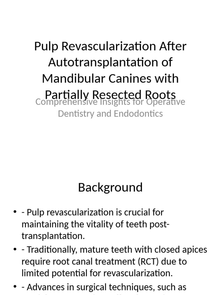 Comprehensive_Pulp_Revascularization_Presentation | PDF | Surgery ...
