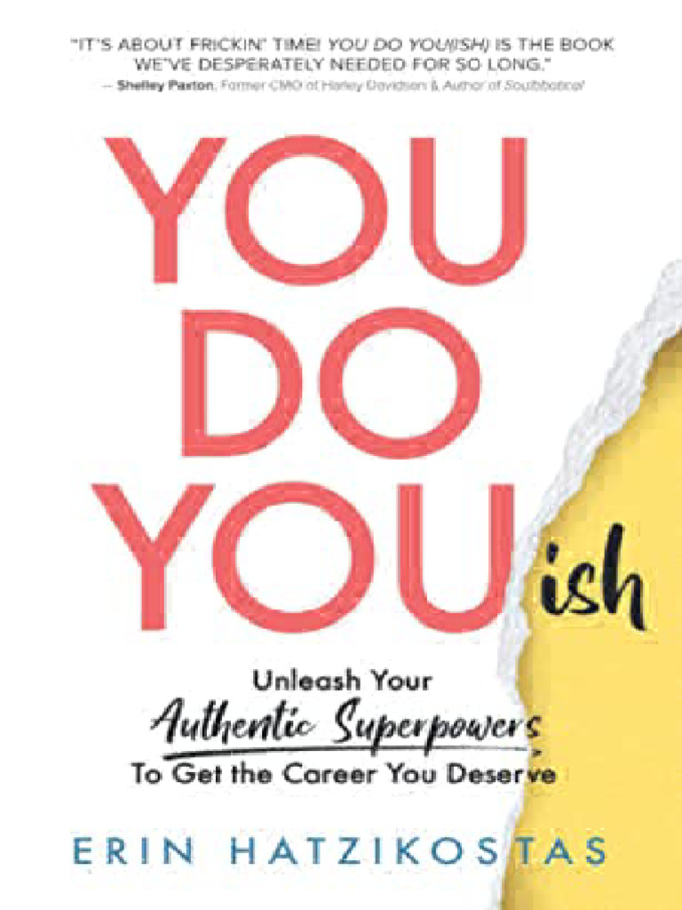 You Do You(Ish) Unleash Your Authentic Superpowers to Get the Career You Deserve (Erin ...