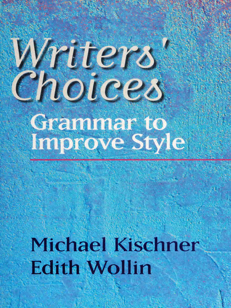 Writers Choices Grammar To Improve Style | PDF | Part Of Speech | Verb
