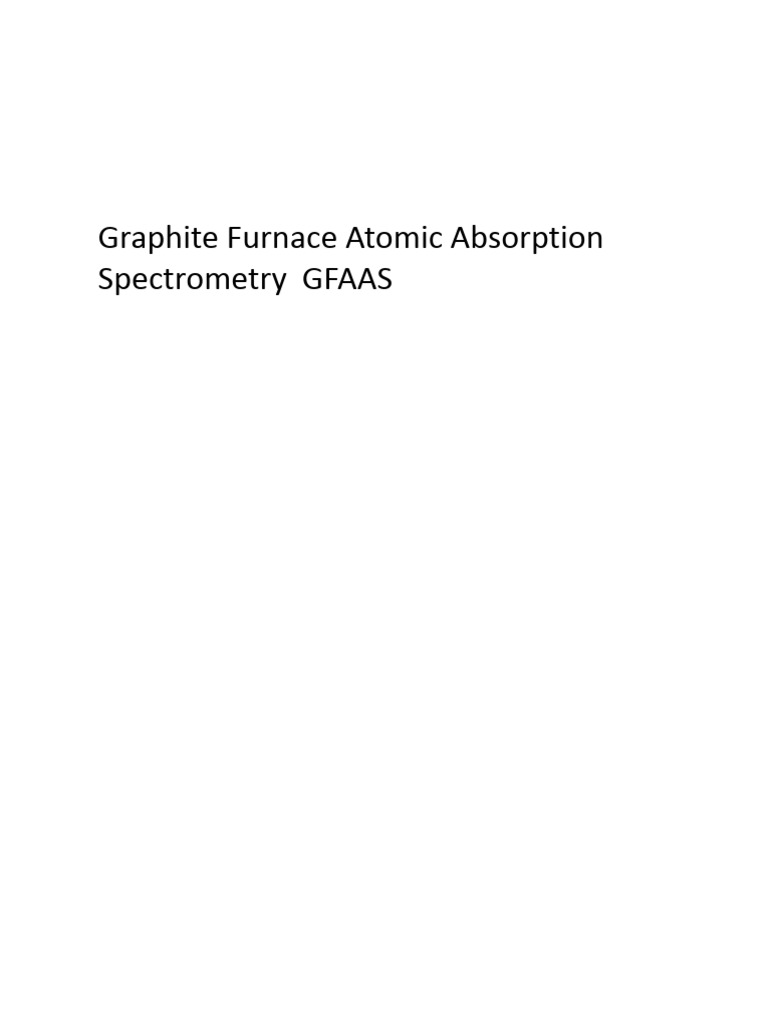 Graphite Furnace Atomic Absorption Spectrometry-2016 | PDF | Atomic ...