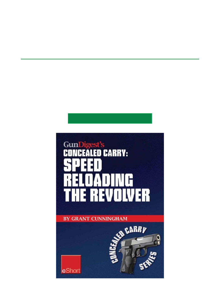 Gun Digest's Speed Reloading the Revolver Concealed Carry eShort Learn ...