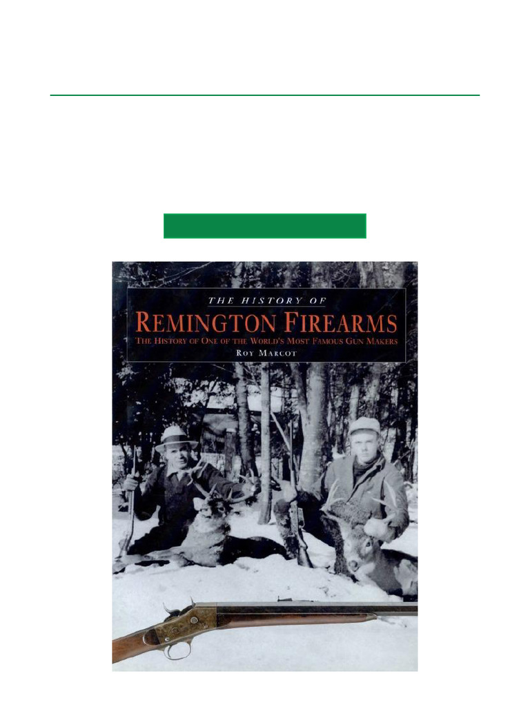 History of Remington Firearms The History of One of The World's Most ...