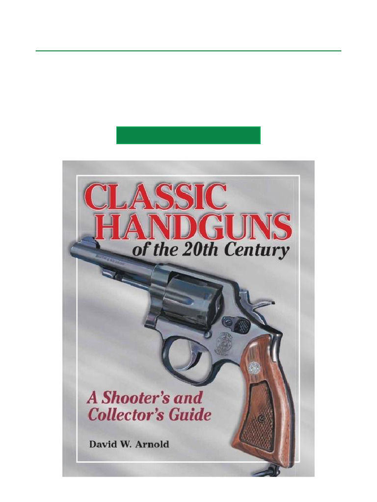 Classic 20th Century Handguns Guide | PDF