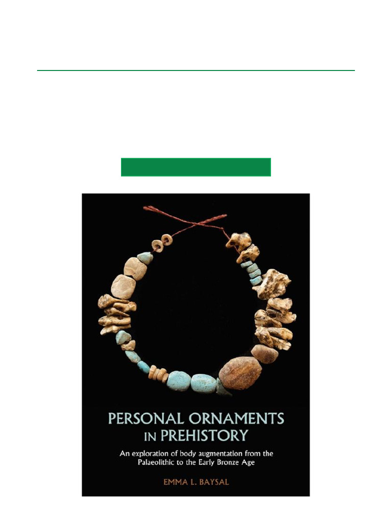 Personal Ornaments in Prehistory An Exploration of Body Augmentation ...