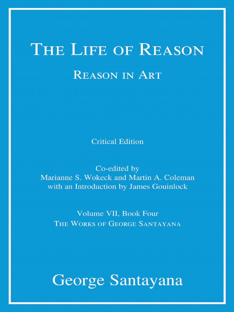 The Life of Reason or The Phases of Human Progress, Book 4 Reason in ...