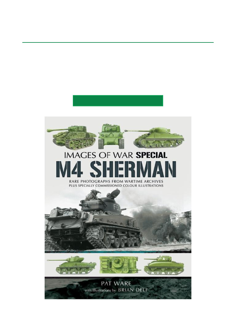 M4 Sherman Rare Photographs From Wartime Archives Plus Specially ...