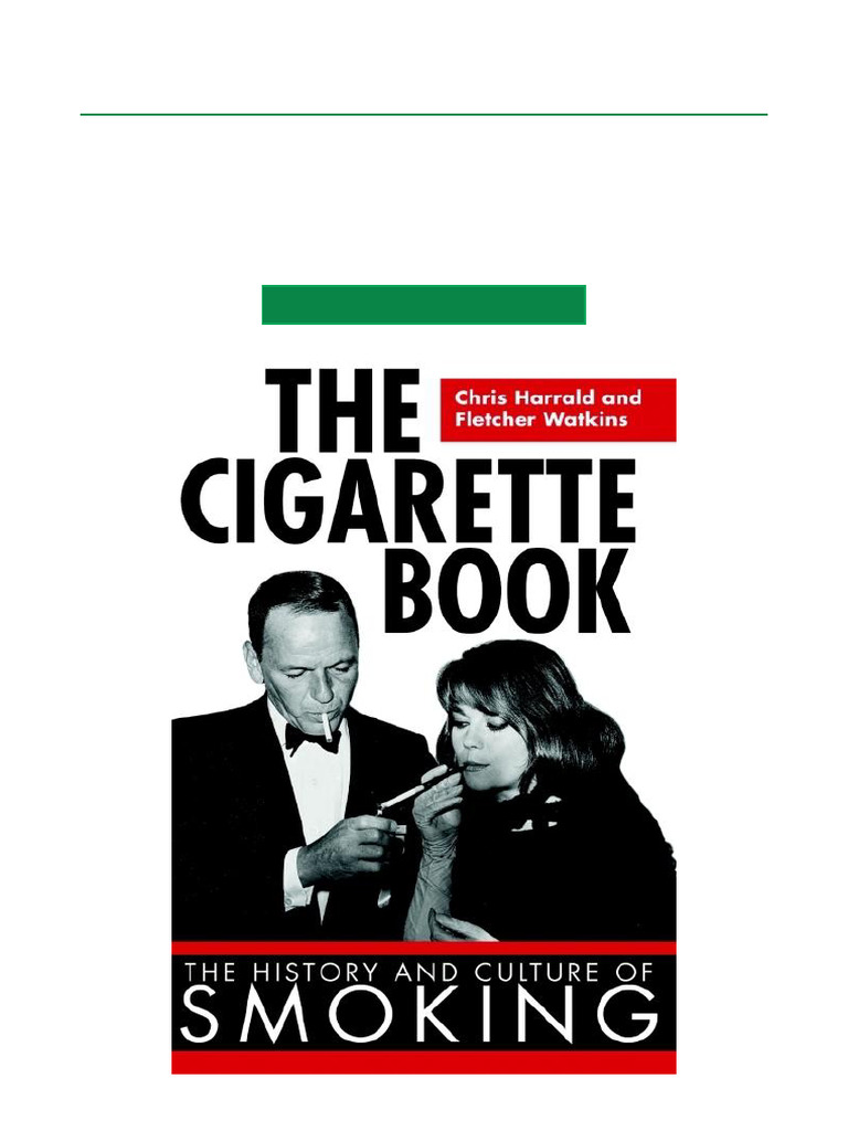The Cigarette: History and Culture | PDF