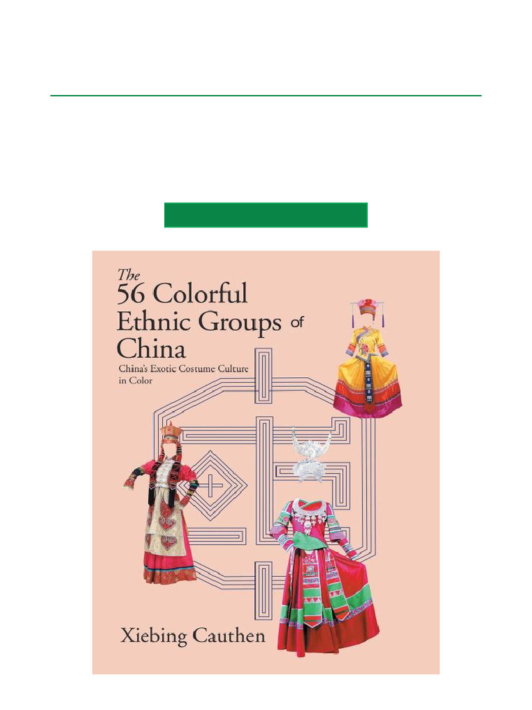 The 56 Colorful Ethnic Groups of China Chinas Exotic Costume Culture in ...