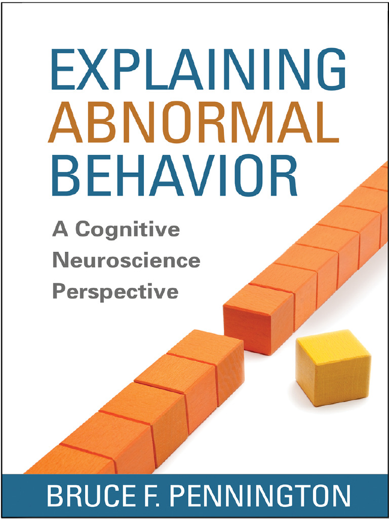 Bruce F. Pennington - Explaining Abnormal Behavior - A Cognitive Neuroscience Perspective-The ...