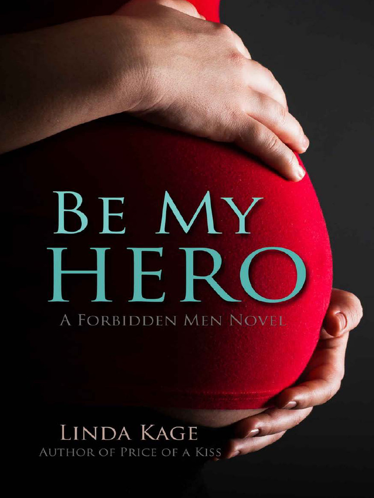 Be My Hero - Linda Kage (Forbidden Men #3) | PDF