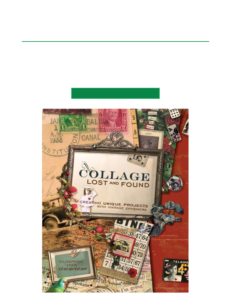 Collage Lost and Found Creating Unique Projects With Vintage Ephemera ...
