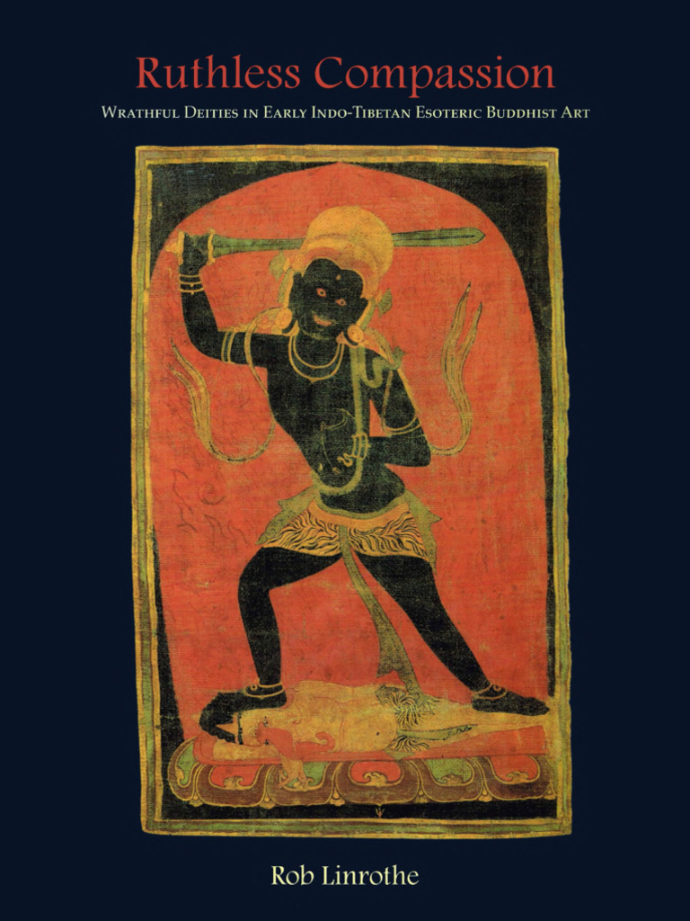 Rob Linrothe - Ruthless Compassion_ Wrathful Deities in Early Indo ...